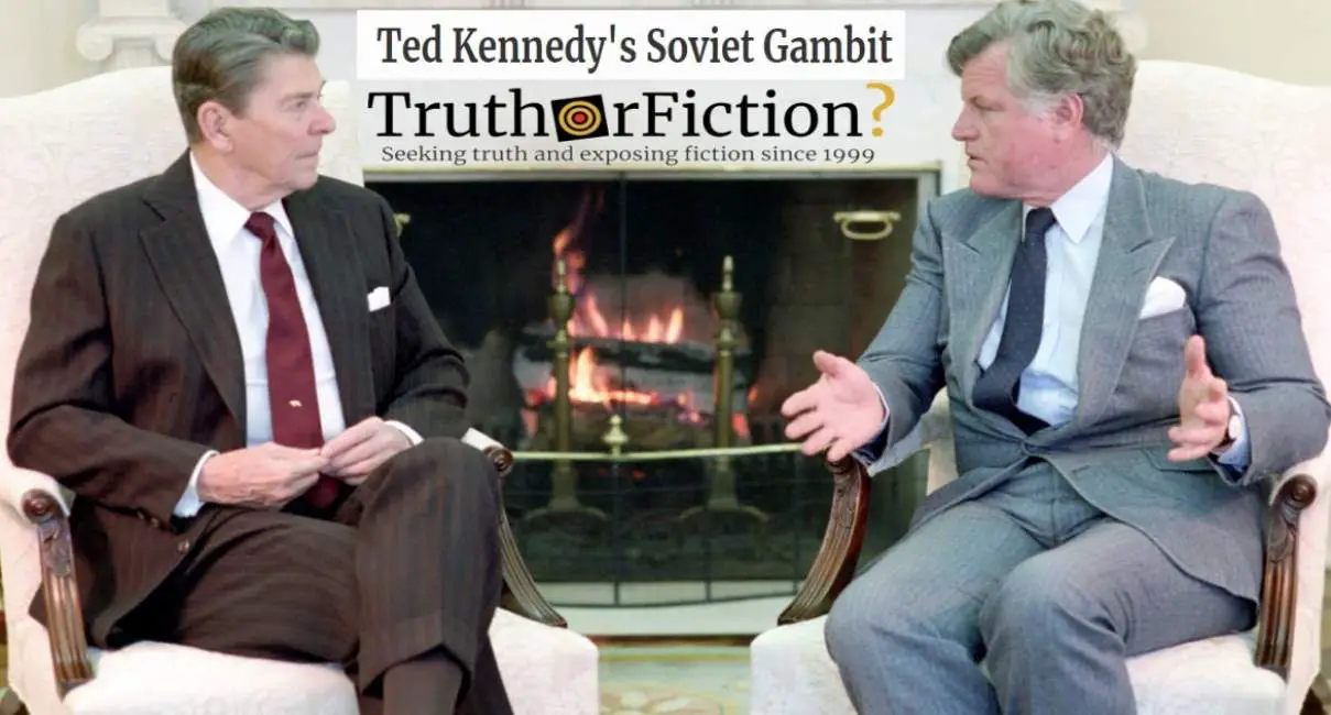 Did Ted Kennedy Send a Secret Letter to the Soviets in 1983? – Truth or ...