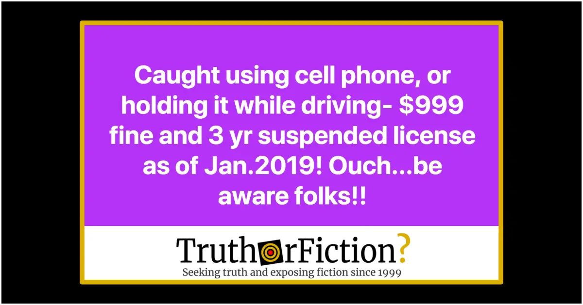 Can You Now Be Fined $999 for Holding a Phone in Your Car? – Truth or ...