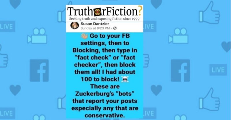 Can You Adjust Facebook to Block Fact-Checkers? – Truth or Fiction?