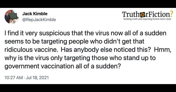 Rep. Jack Kimble: ‘I Find It Very Suspicious …’ – Truth or Fiction?