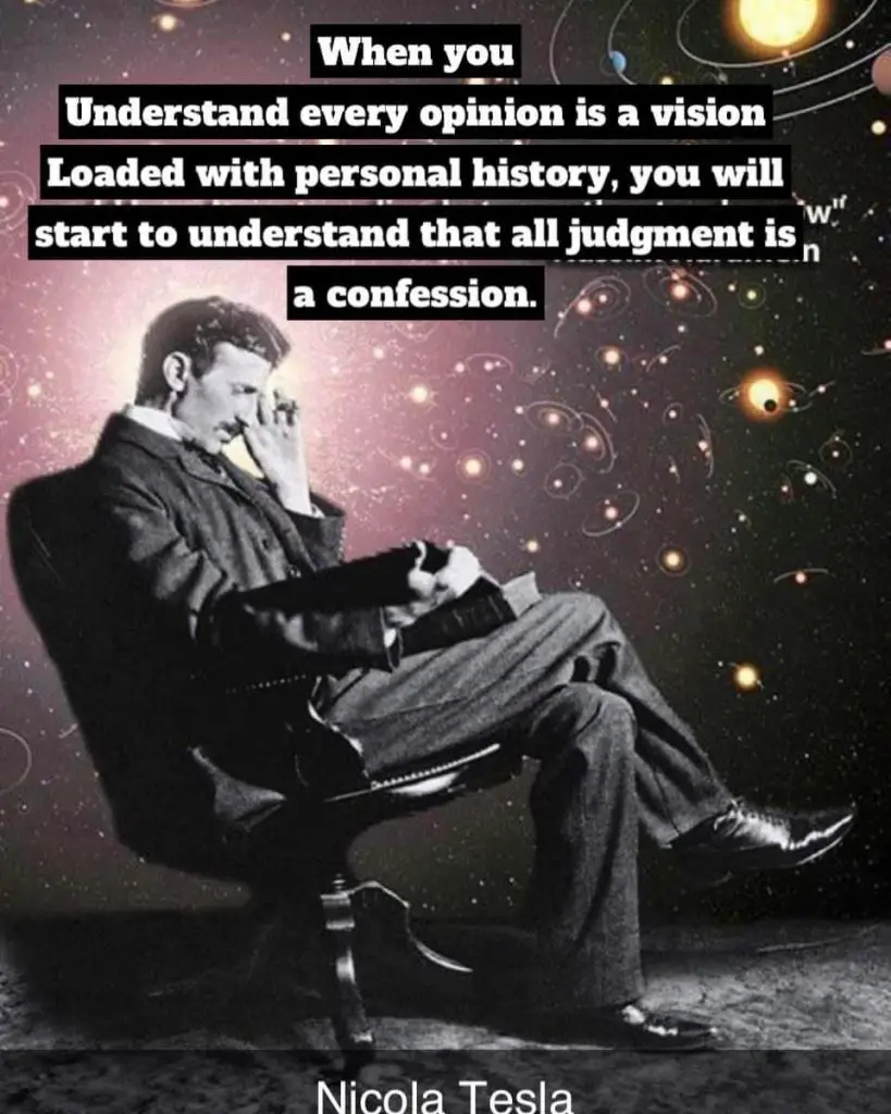 Did Nikola Tesla Say ‘When You Understand That Every Opinion Is a ...